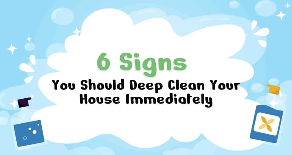 6 Signs You Should Deep Clean Your House Immediately | Shine Bright ...